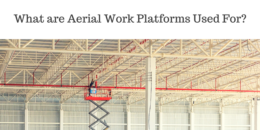 What are Aerial Work Platforms Used For? - Welcome to Certify Me Online